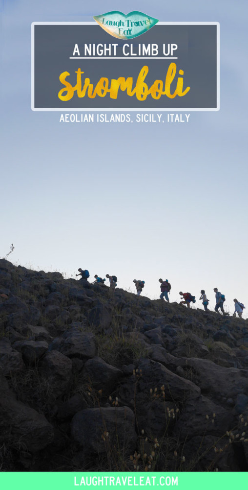 A Night hike up Stromboli - Laugh Travel Eat