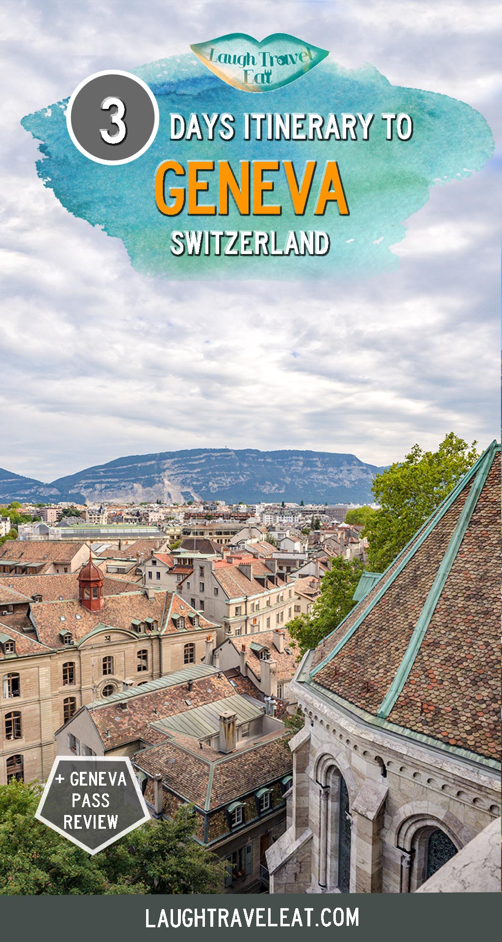 Things to do in Geneva in 3 days - Laugh Travel Eat